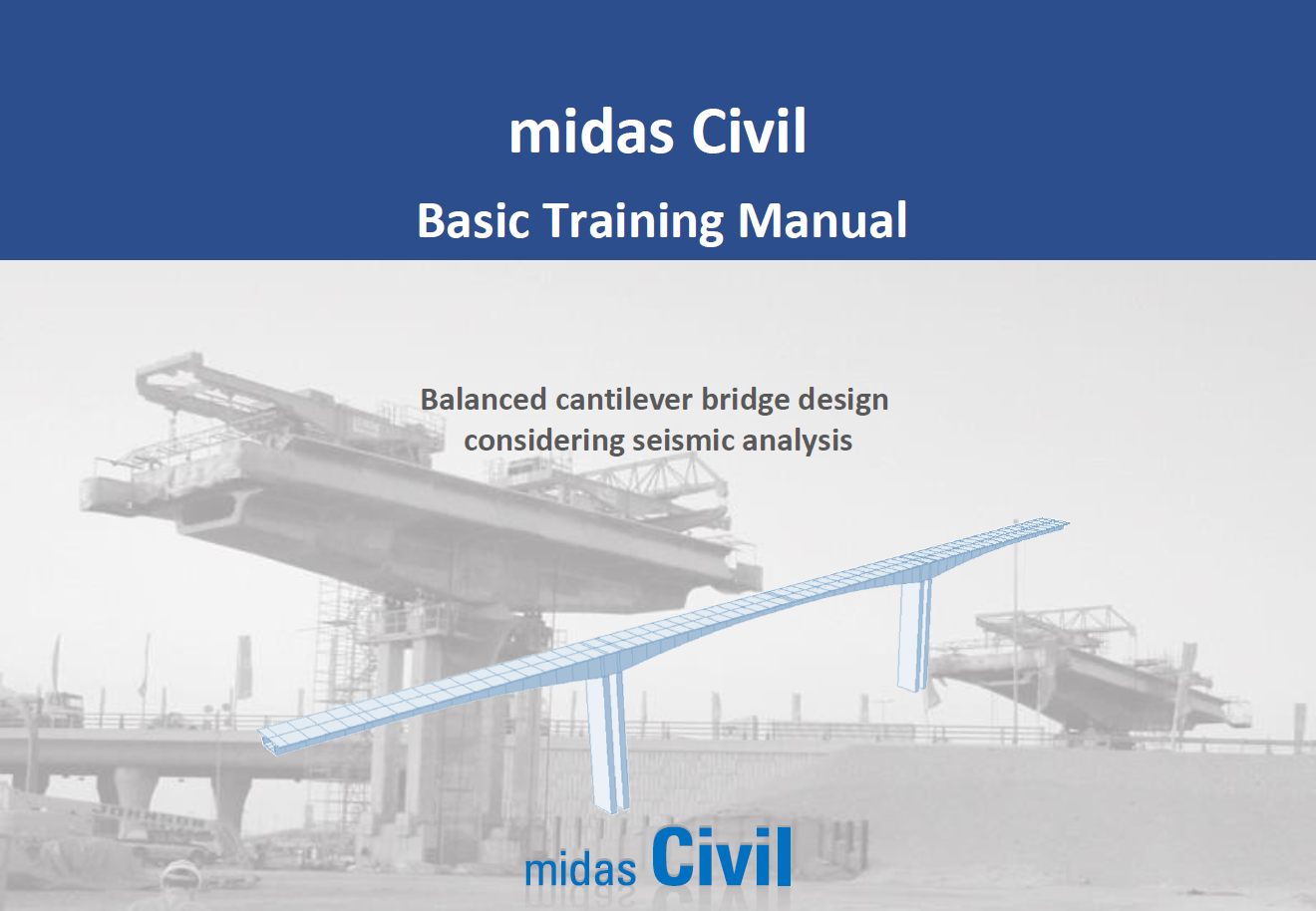 Balanced Cantilever Bridge Design Considering Seismic Analysis