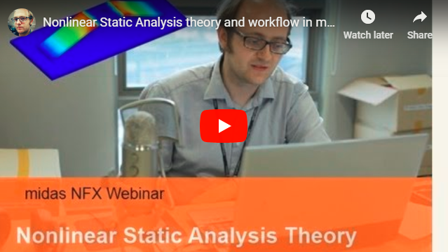 Nonlinear Static Analysis theory and workflow in midas NFX - Session 1