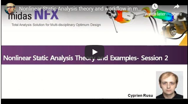 Nonlinear Static Analysis theory and workflow in midas NFX - Session 2